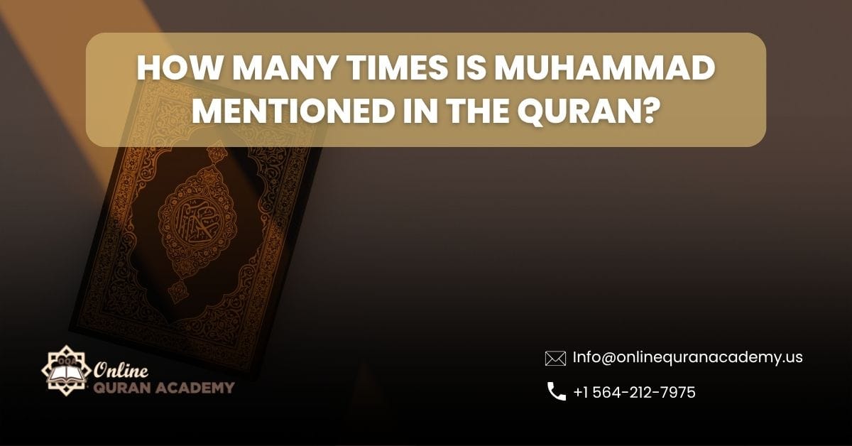 How Many Times Is Muhammad Mentioned In The Quran?